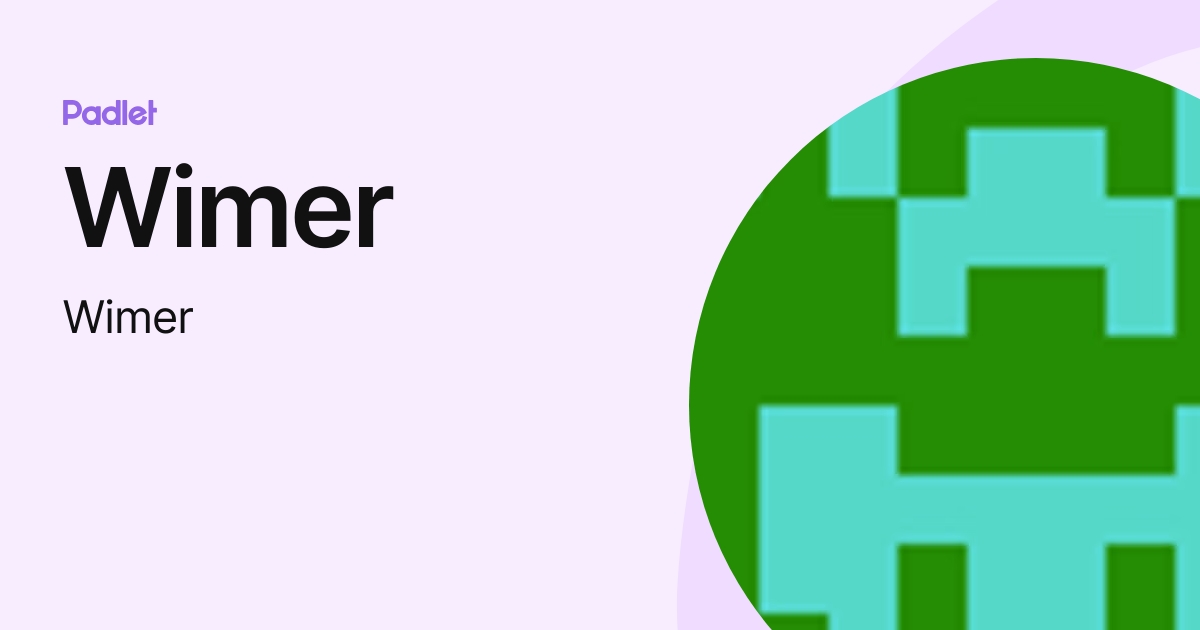 Wimer (Wimer) profile | Padlet