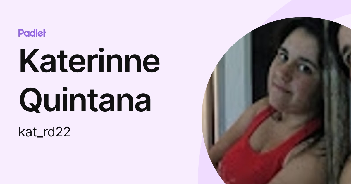 Katerinne Quintana (kat_rd22) profile | Padlet