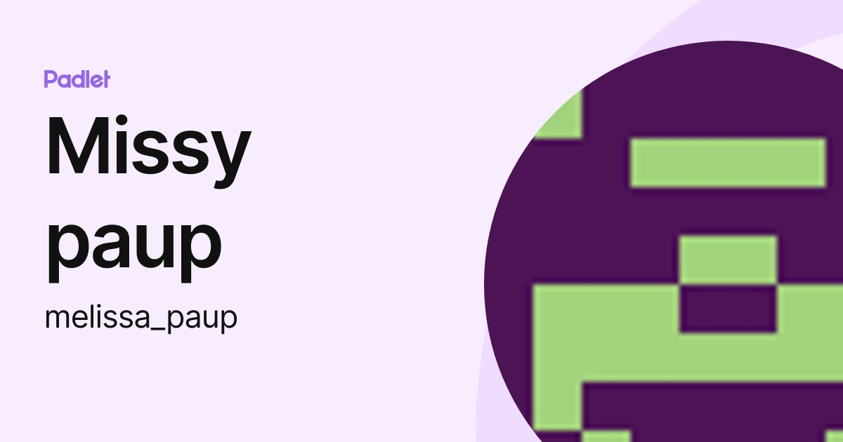 Missy paup (melissa_paup) profile | Padlet