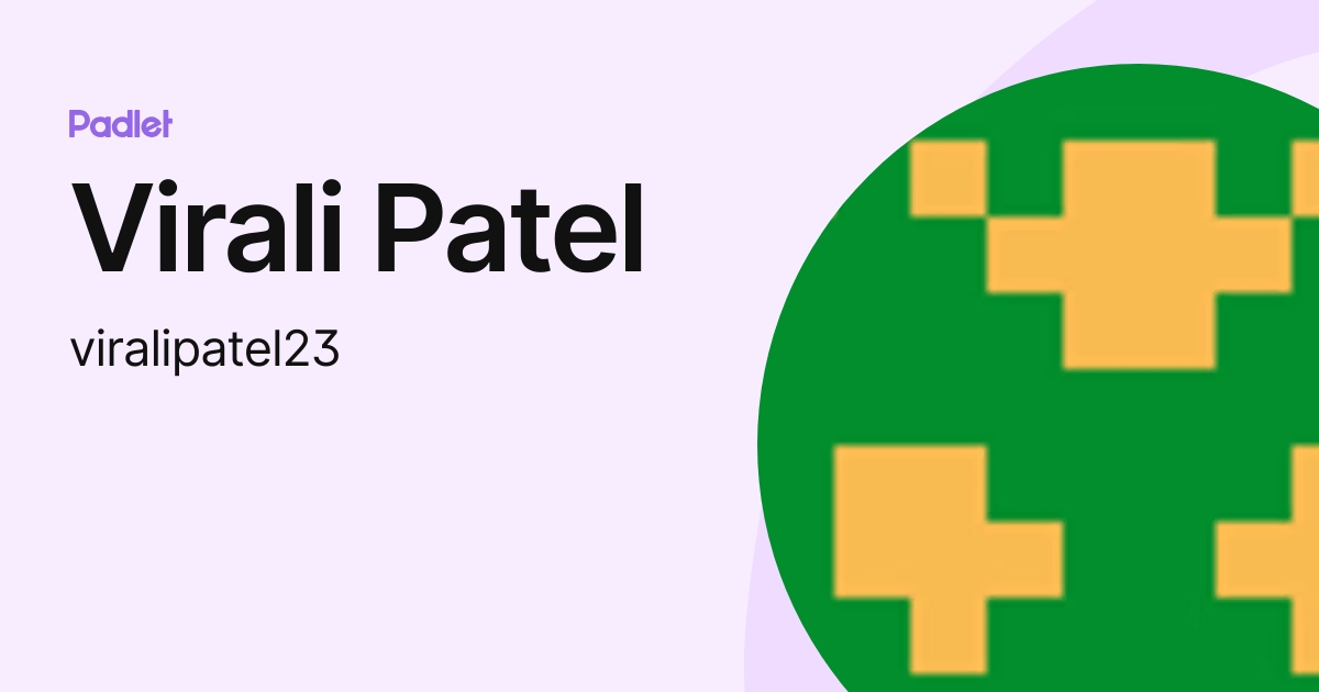 Virali Patel (viralipatel23) profile | Padlet