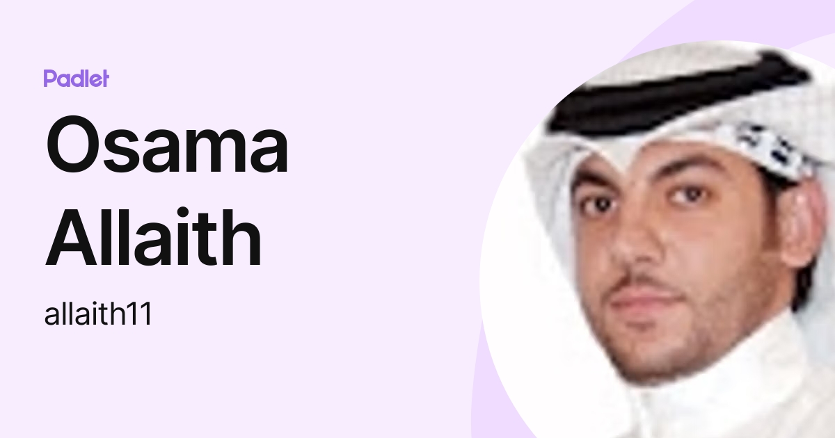 Osama Allaith (allaith11) profile | Padlet