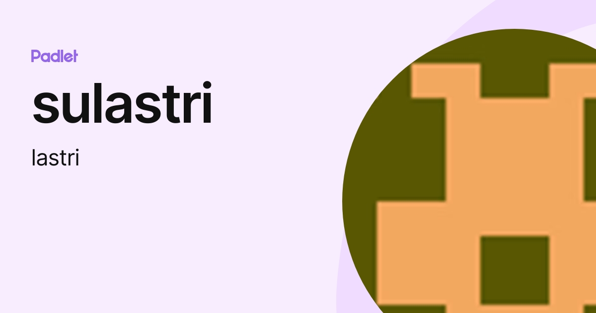 sulastri (lastri) profile | Padlet