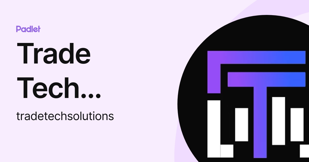Trade Tech Solutions (tradetechsolutions) profile | Padlet