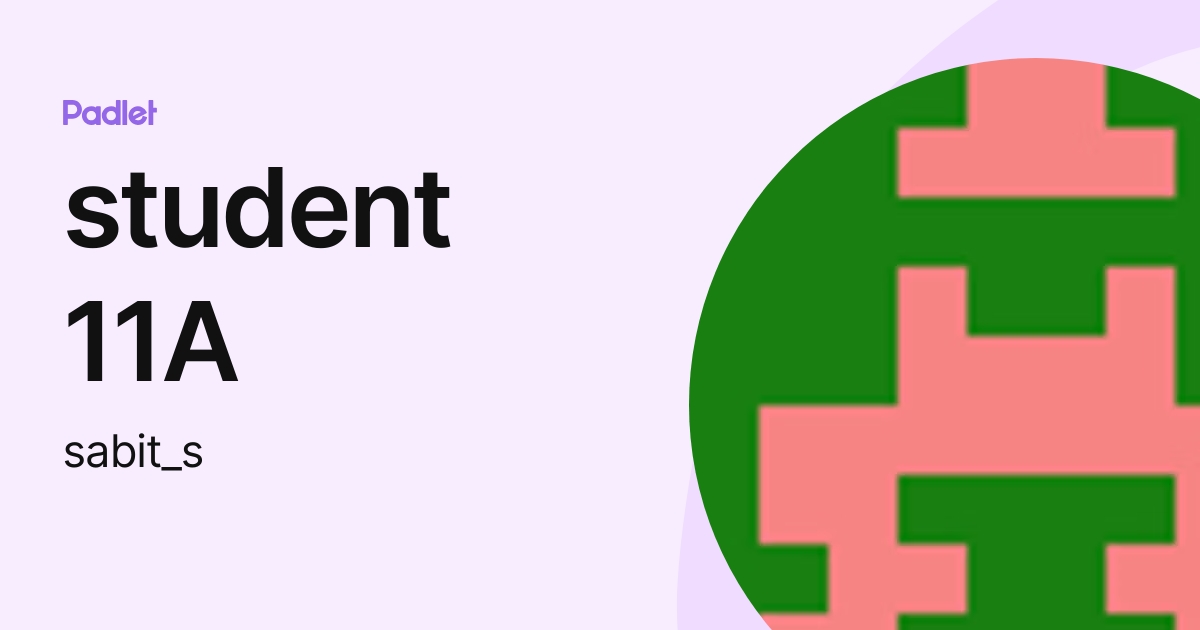 student 11A (sabit_s) profile | Padlet