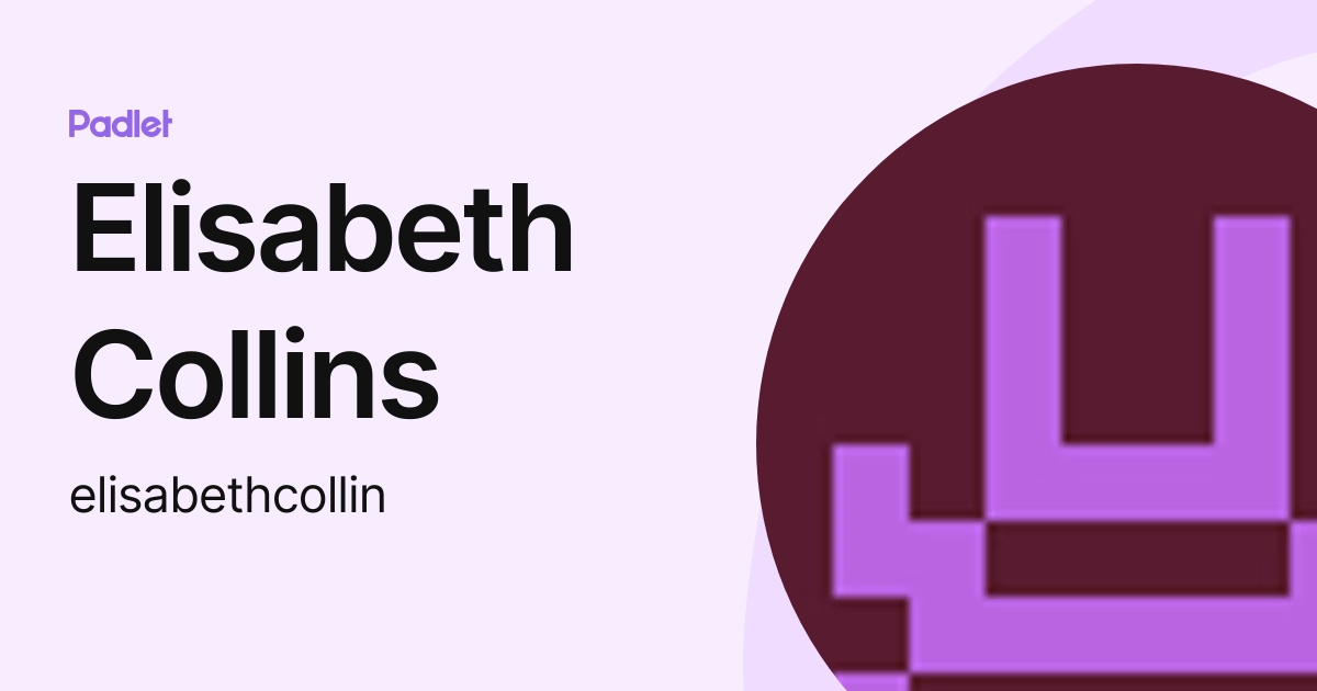 Elisabeth Collins (elisabethcollin) profile | Padlet