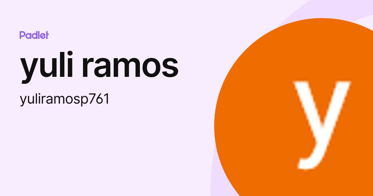 yuli ramos (yuliramosp761) profile | Padlet