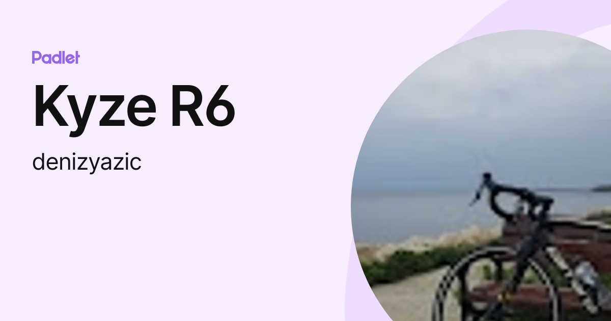 Kyze R6 (denizyazic) profile | Padlet