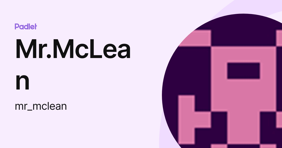 Mr.McLean (mr_mclean) profile | Padlet