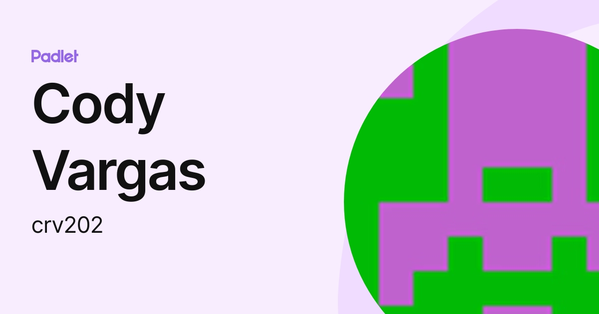 Cody Vargas (crv202) profile | Padlet