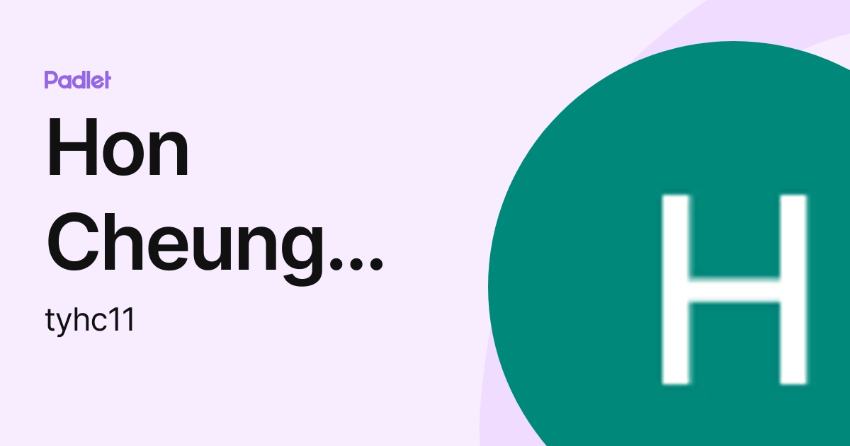 Hon Cheung Johnny Yu (tyhc11) profile | Padlet