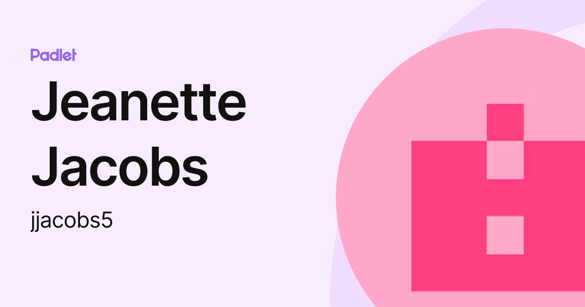 Jeanette Jacobs (jjacobs5) profile | Padlet