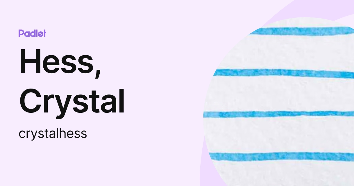 Hess, Crystal (crystalhess) profile | Padlet