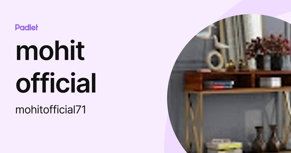 mohit official (mohitofficial71) profile | Padlet