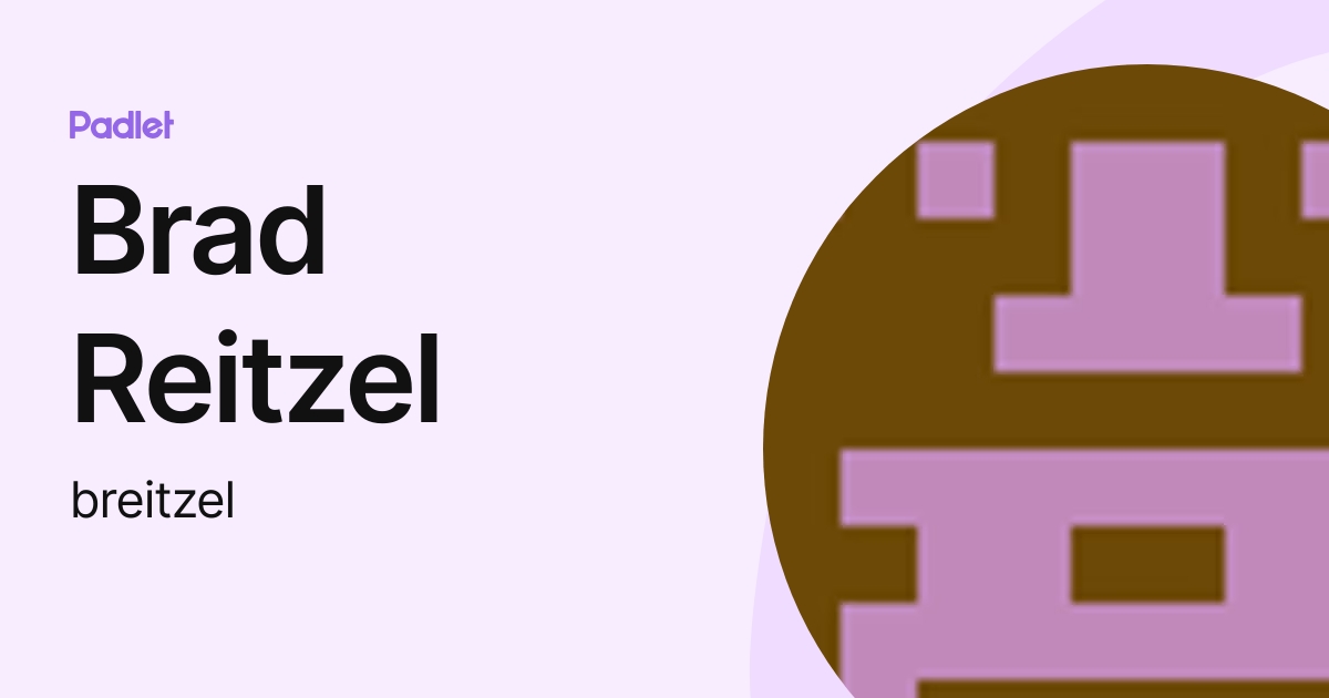 Brad Reitzel (breitzel) profile | Padlet