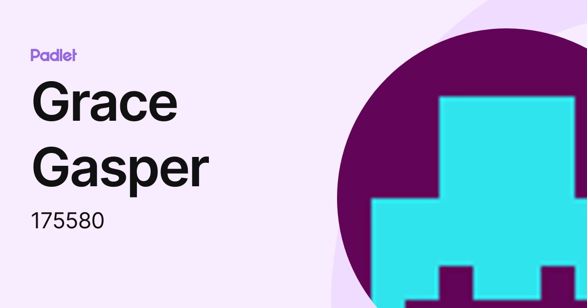 Grace Gasper (175580) profile | Padlet