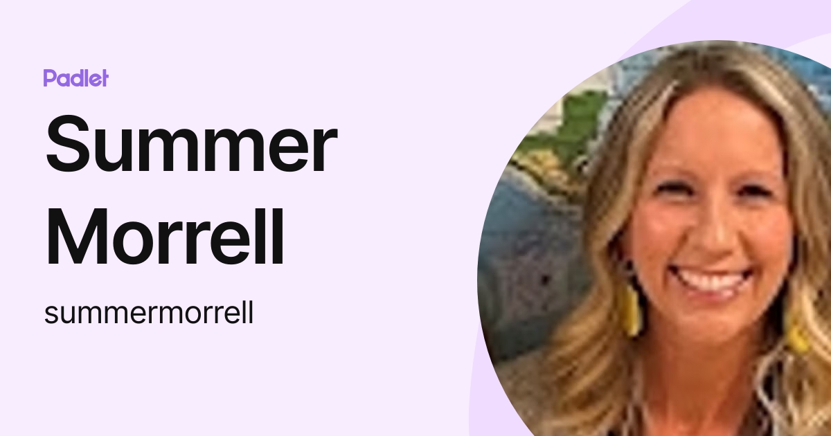 Summer Morrell (summermorrell) profile | Padlet
