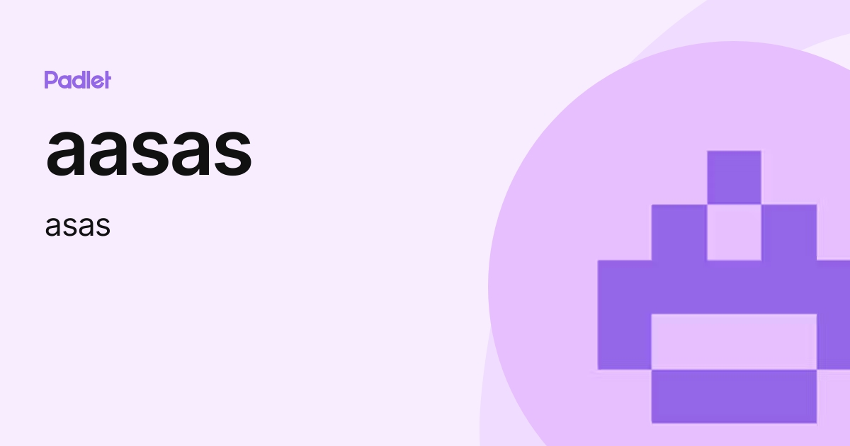 aasas (asas) profile | Padlet