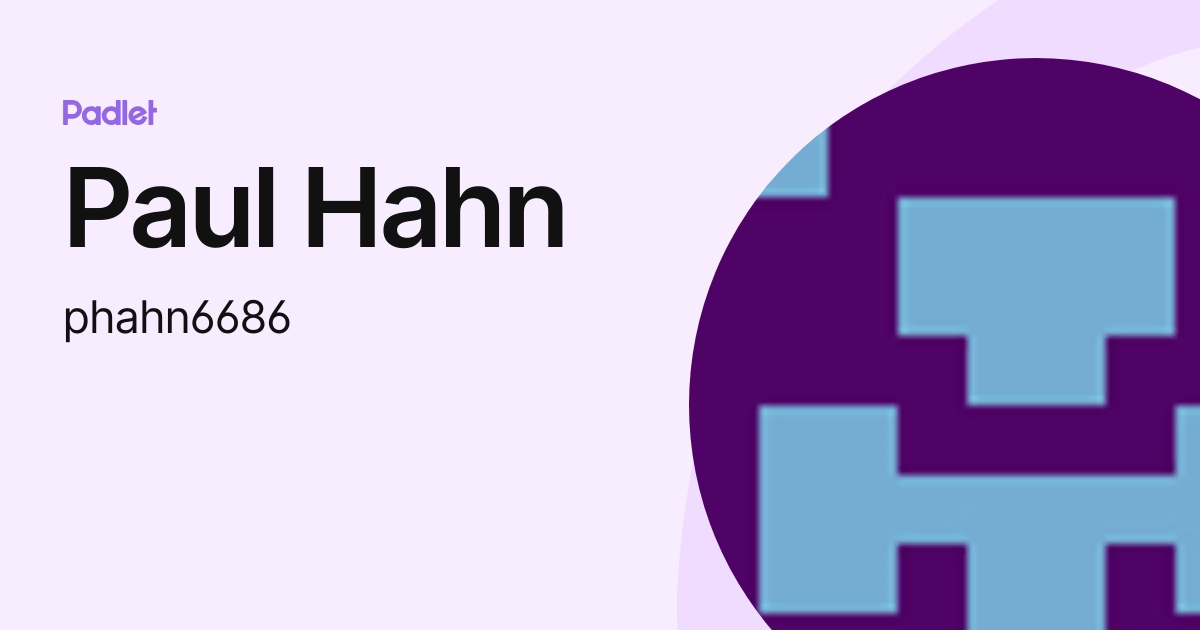 Paul Hahn (phahn6686) profile | Padlet