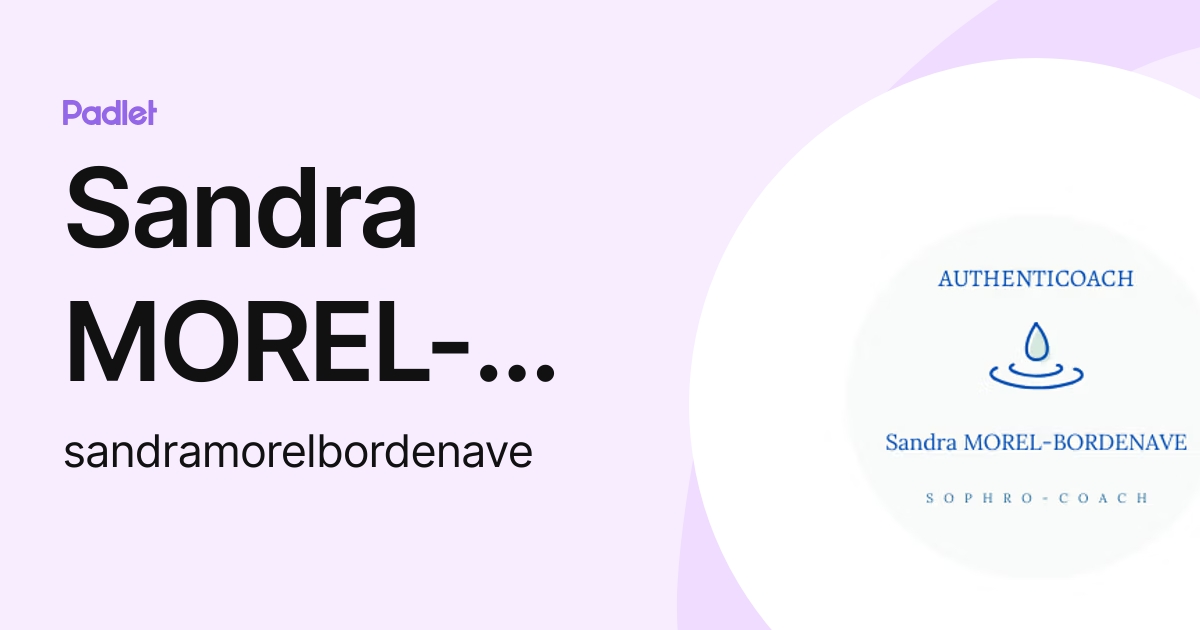 Sandra MOREL-BORDENAVE (sandramorelbordenave) profile | Padlet