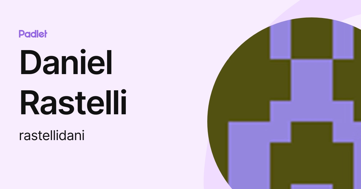 Daniel Rastelli (rastellidani) profile | Padlet
