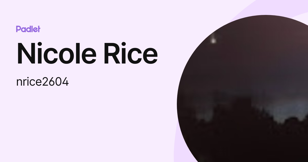 Nicole Rice (nrice2604) profile | Padlet