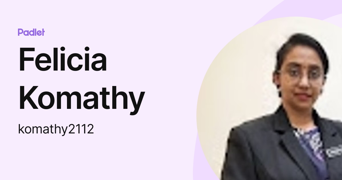 Felicia Komathy (komathy2112) profile | Padlet