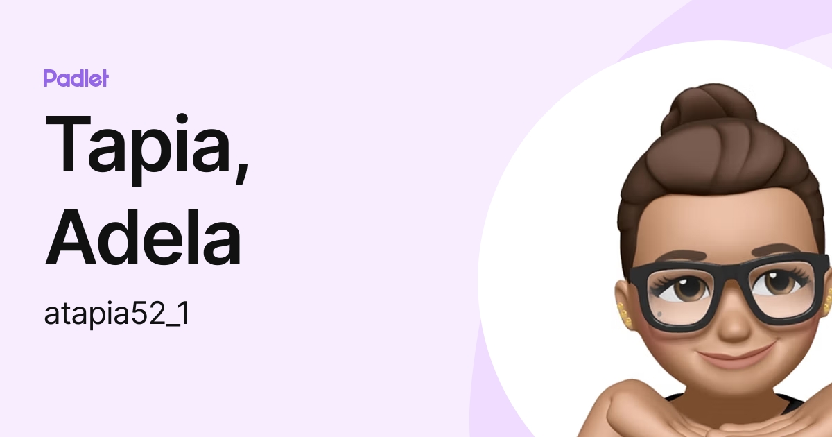 Tapia, Adela (atapia52_1) profile | Padlet