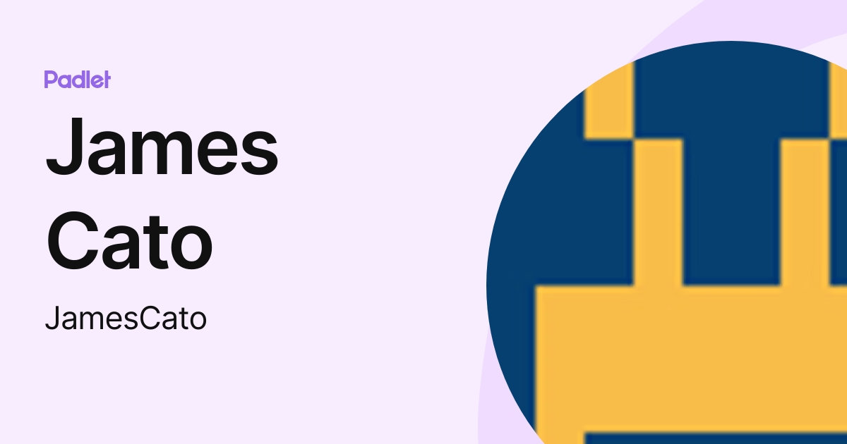 James Cato (JamesCato) profile | Padlet