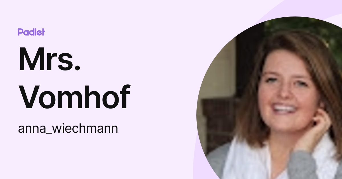 Mrs. Vomhof (anna_wiechmann) profile | Padlet