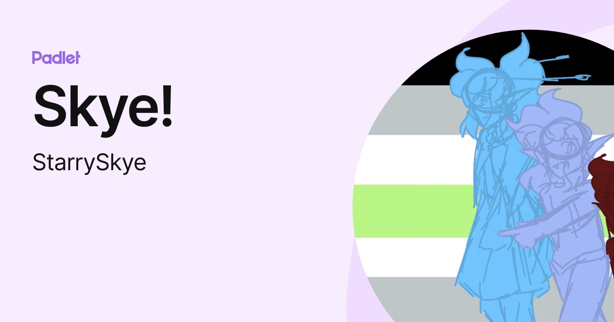 Skye! (StarrySkye) profile | Padlet