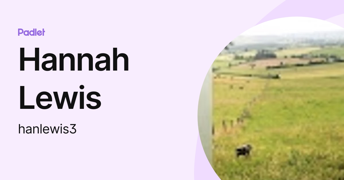 Hannah Lewis (hanlewis3) profile | Padlet