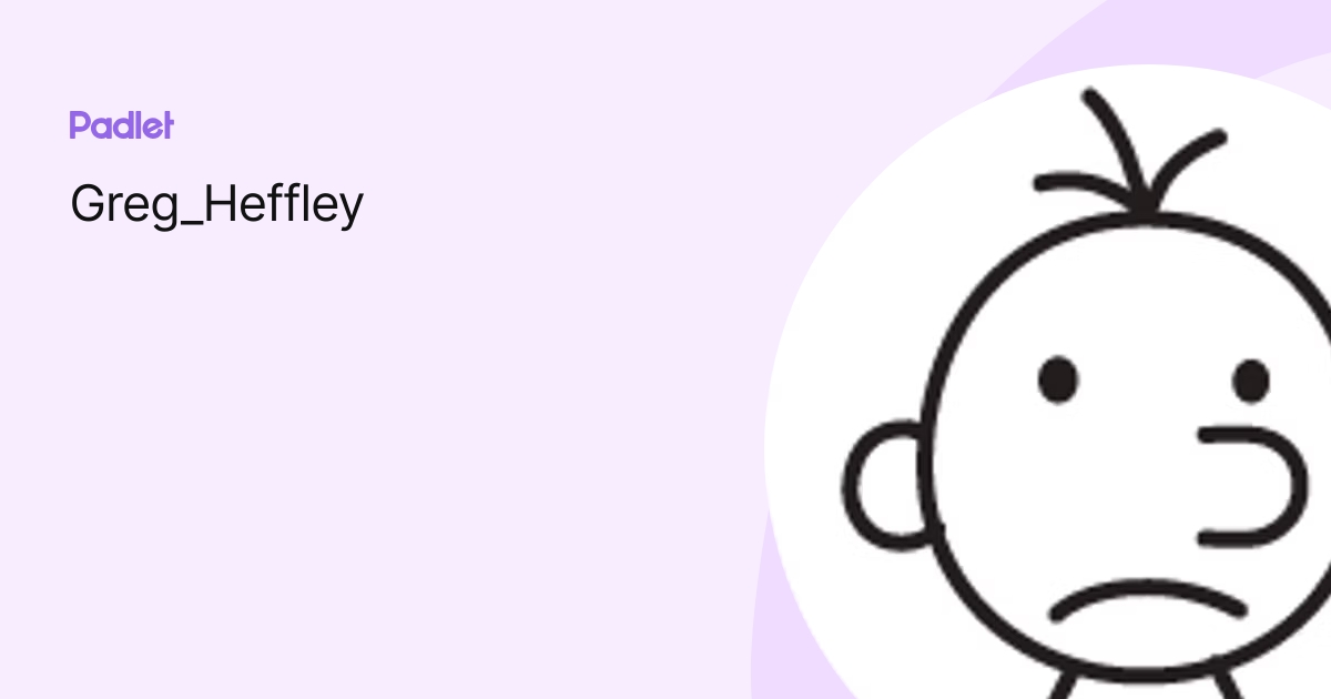 Greg_Heffley profile | Padlet
