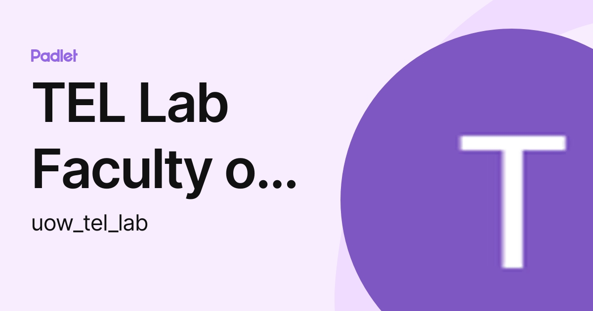 TEL Lab Faculty of Social Sciences, UOW (uow_tel_lab) profile | Padlet
