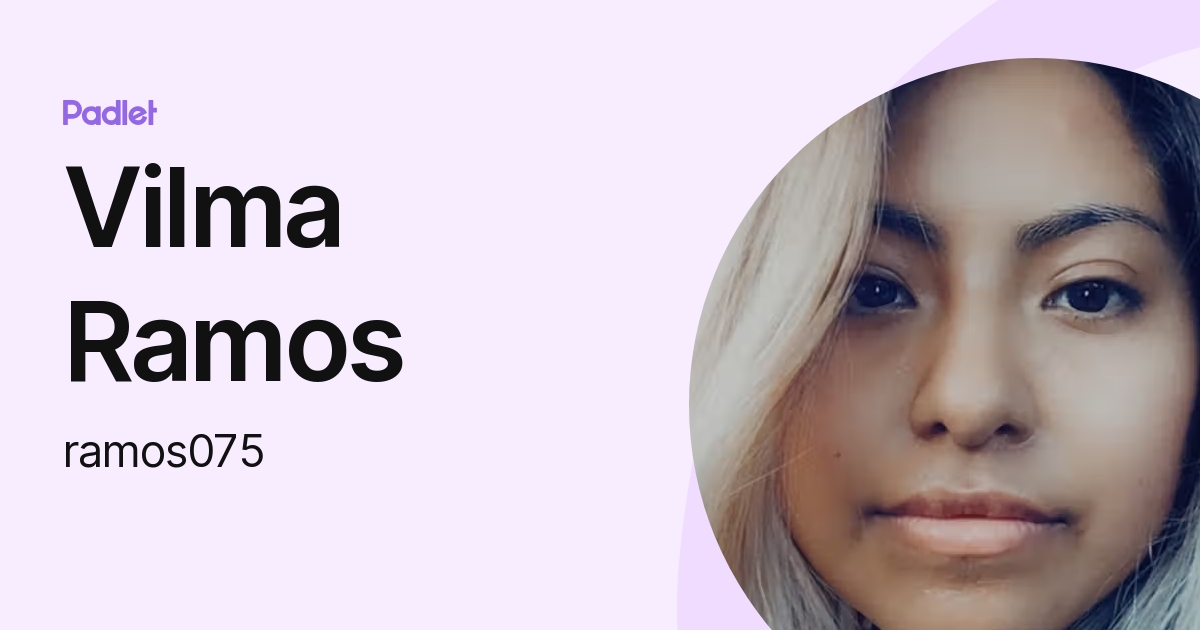Vilma Ramos (ramos075) profile | Padlet