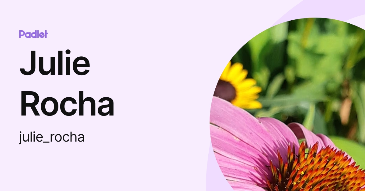 Julie Rocha (julie_rocha) profile | Padlet