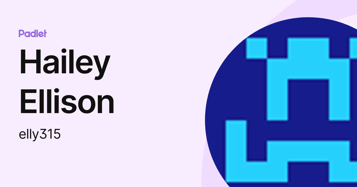 Hailey Ellison (elly315) profile | Padlet
