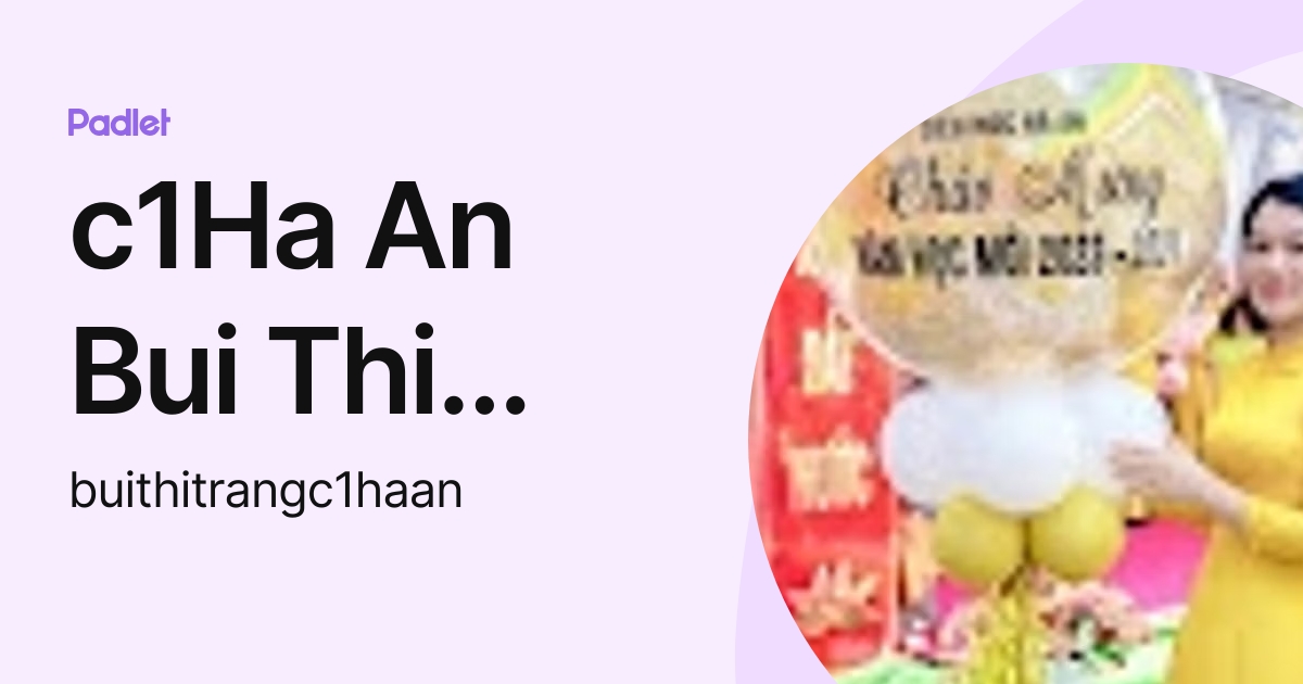 c1Ha An Bui Thi Trang (buithitrangc1haan) profile | Padlet