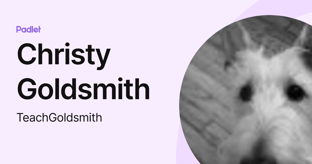 Christy Goldsmith (TeachGoldsmith) profile | Padlet