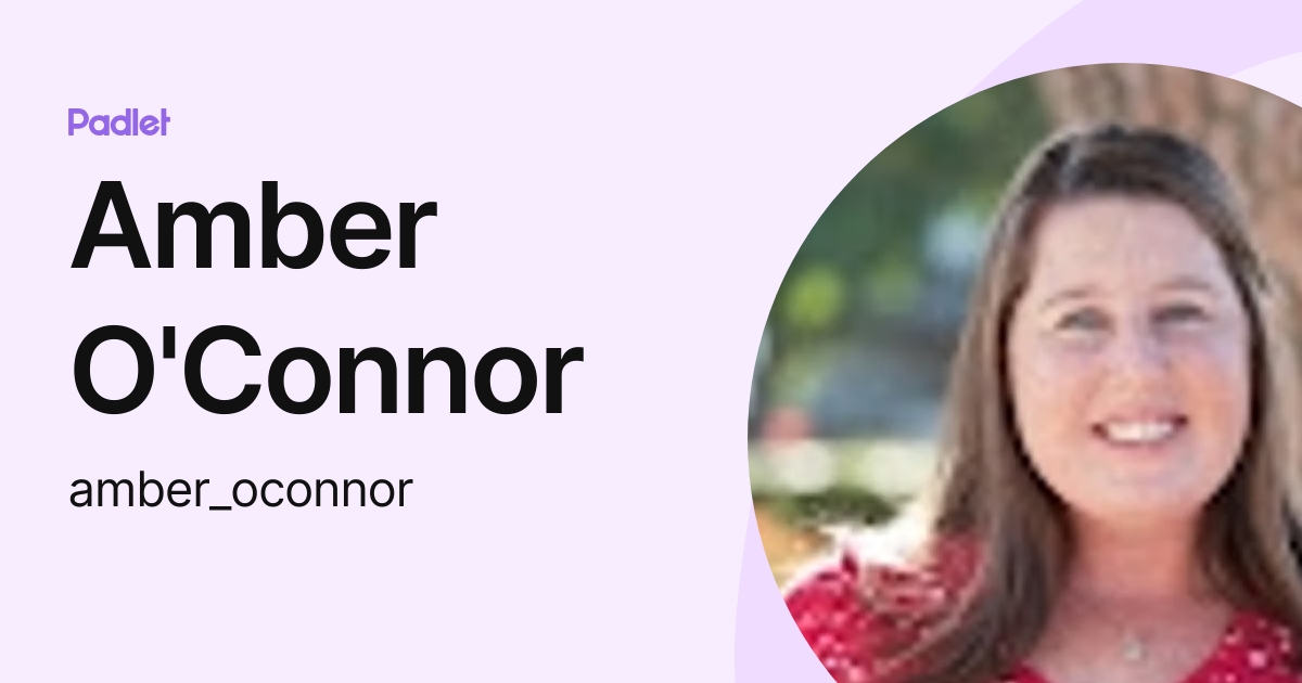 Amber O'Connor (amber_oconnor) profile | Padlet