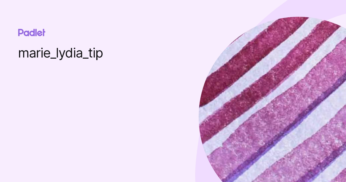 marie_lydia_tip profile | Padlet