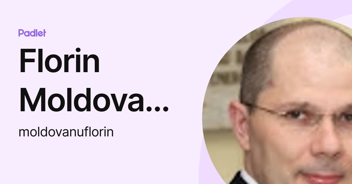 Florin Moldovanu (moldovanuflorin) profile | Padlet