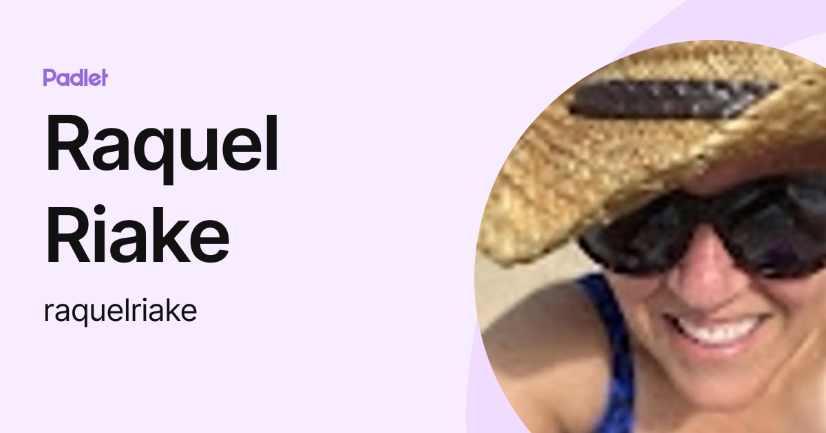 Raquel Riake (raquelriake) profile | Padlet