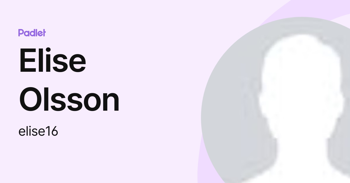 Elise Olsson (elise16) profile | Padlet