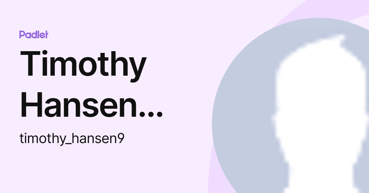 Timothy Hansen Catanjal (timothy_hansen9) profile | Padlet