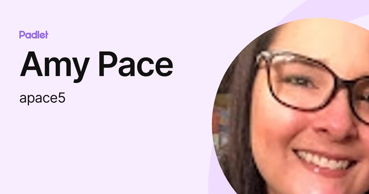 Amy Pace (apace5) profile | Padlet
