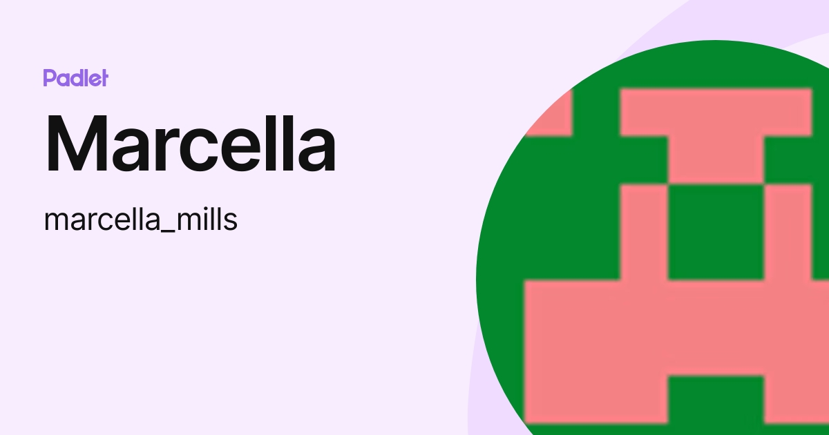Marcella (marcella_mills) profile | Padlet