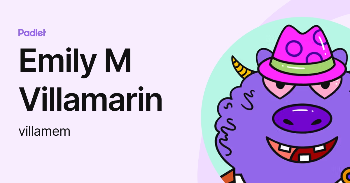 Emily M Villamarin (villamem) profile | Padlet