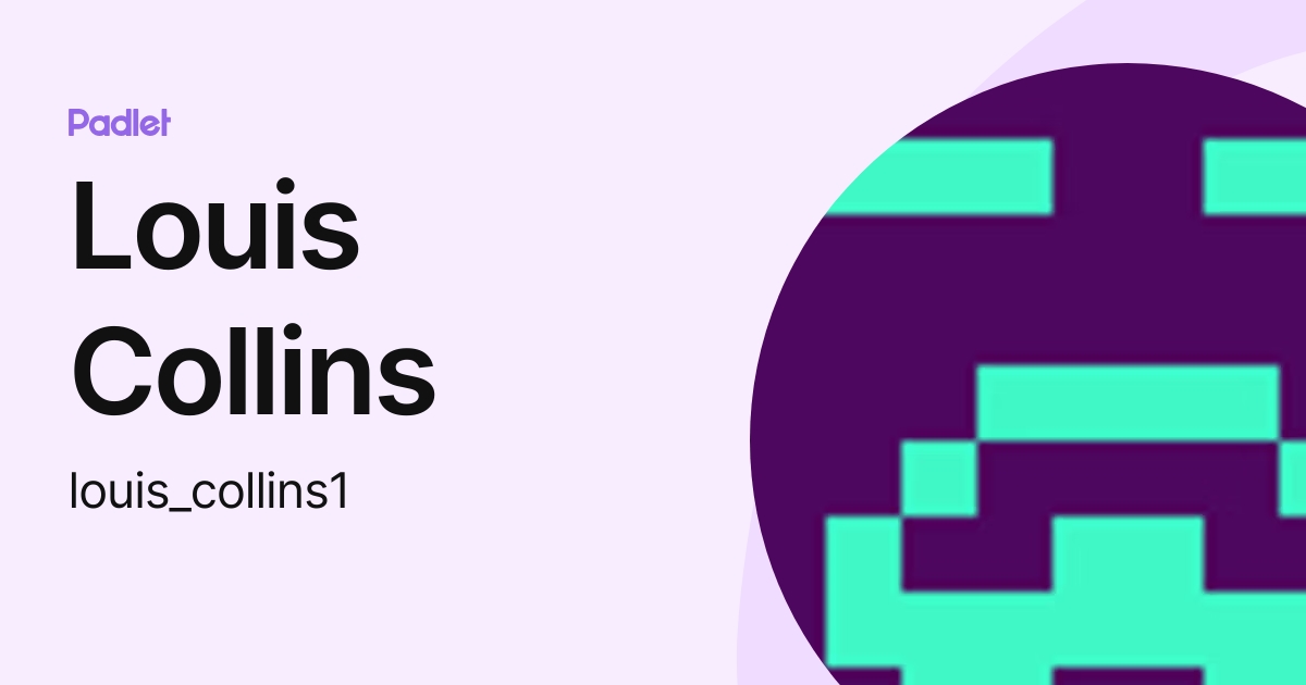 Louis Collins (louis_collins1) profile | Padlet