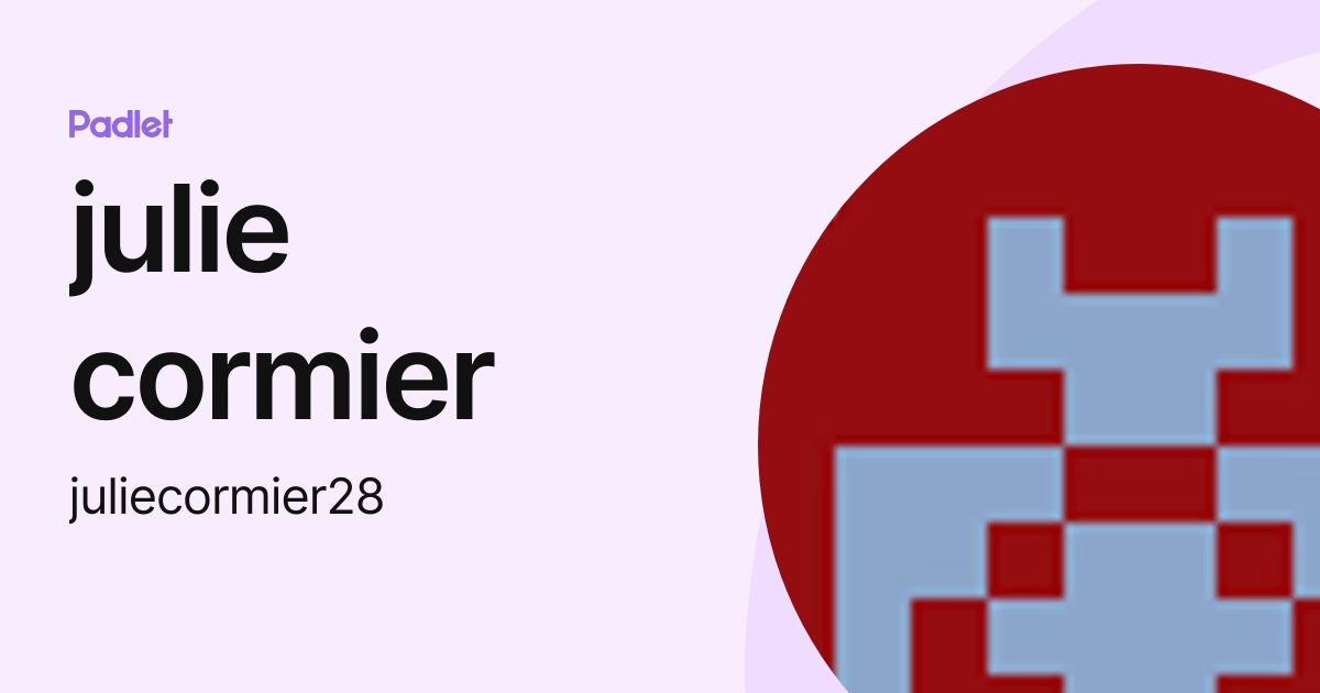 julie cormier (juliecormier28) profile | Padlet