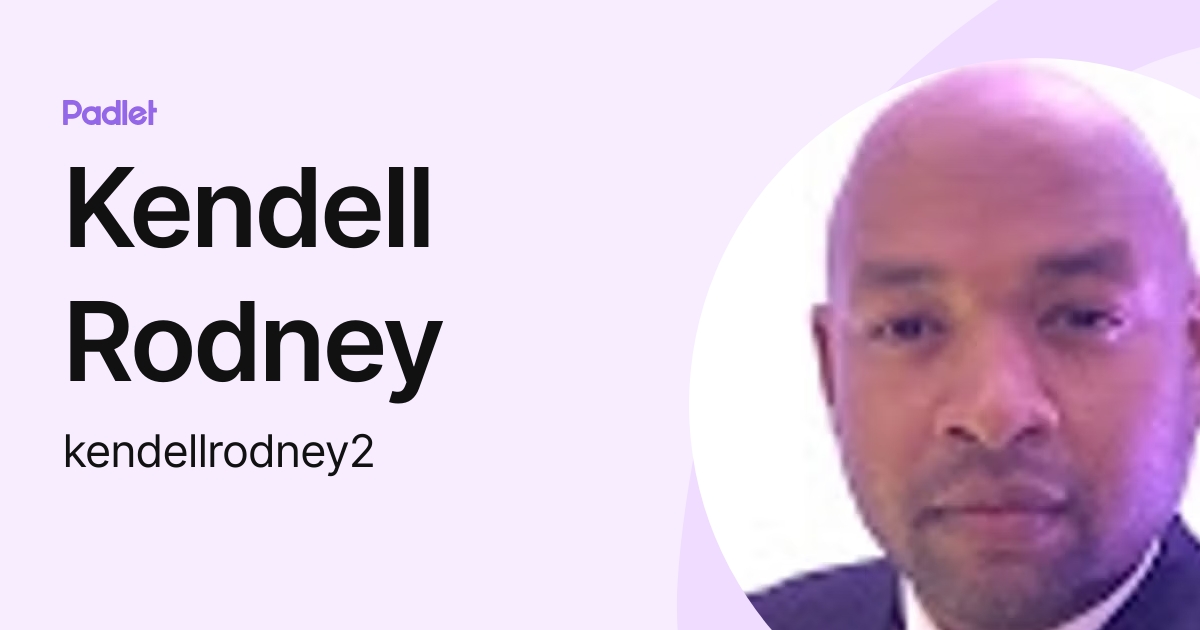Kendell Rodney (kendellrodney2) profile | Padlet